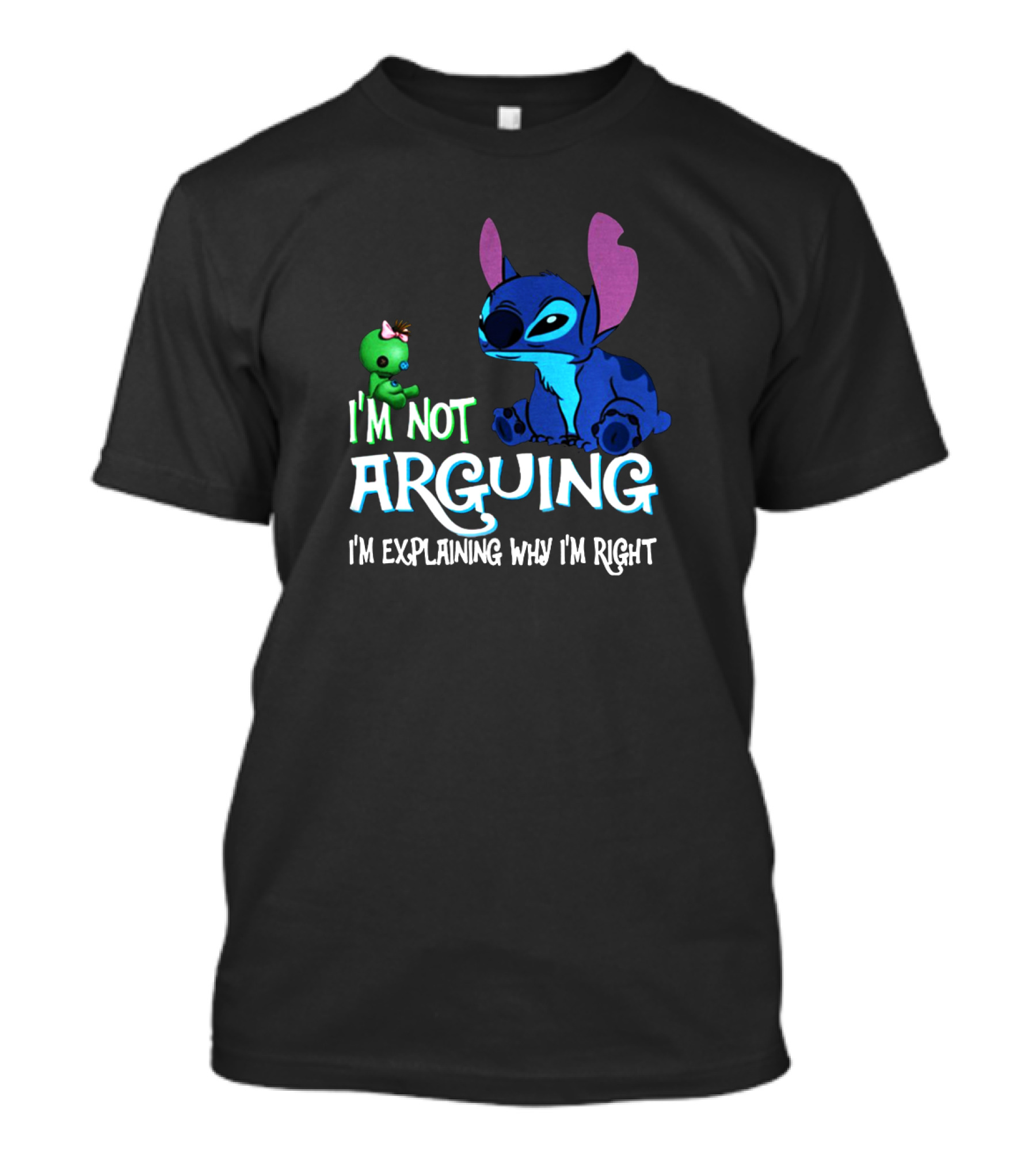I'm Not Arguing Stitch And Scrump Explaining Why I'm Right T-Shirt