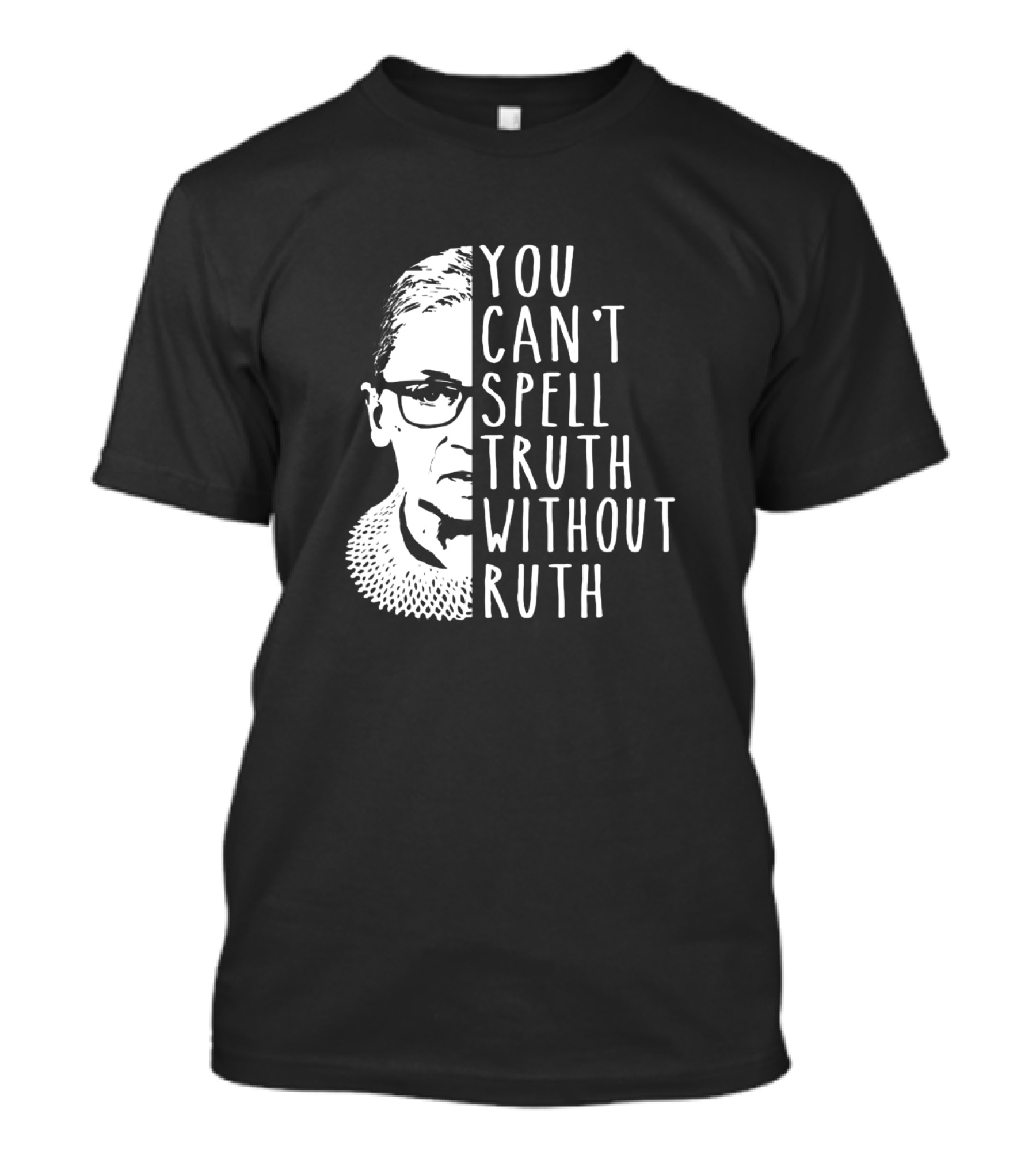 You Can't Spell Truth Without Ruth RBG Iconic Feminist T-Shirt