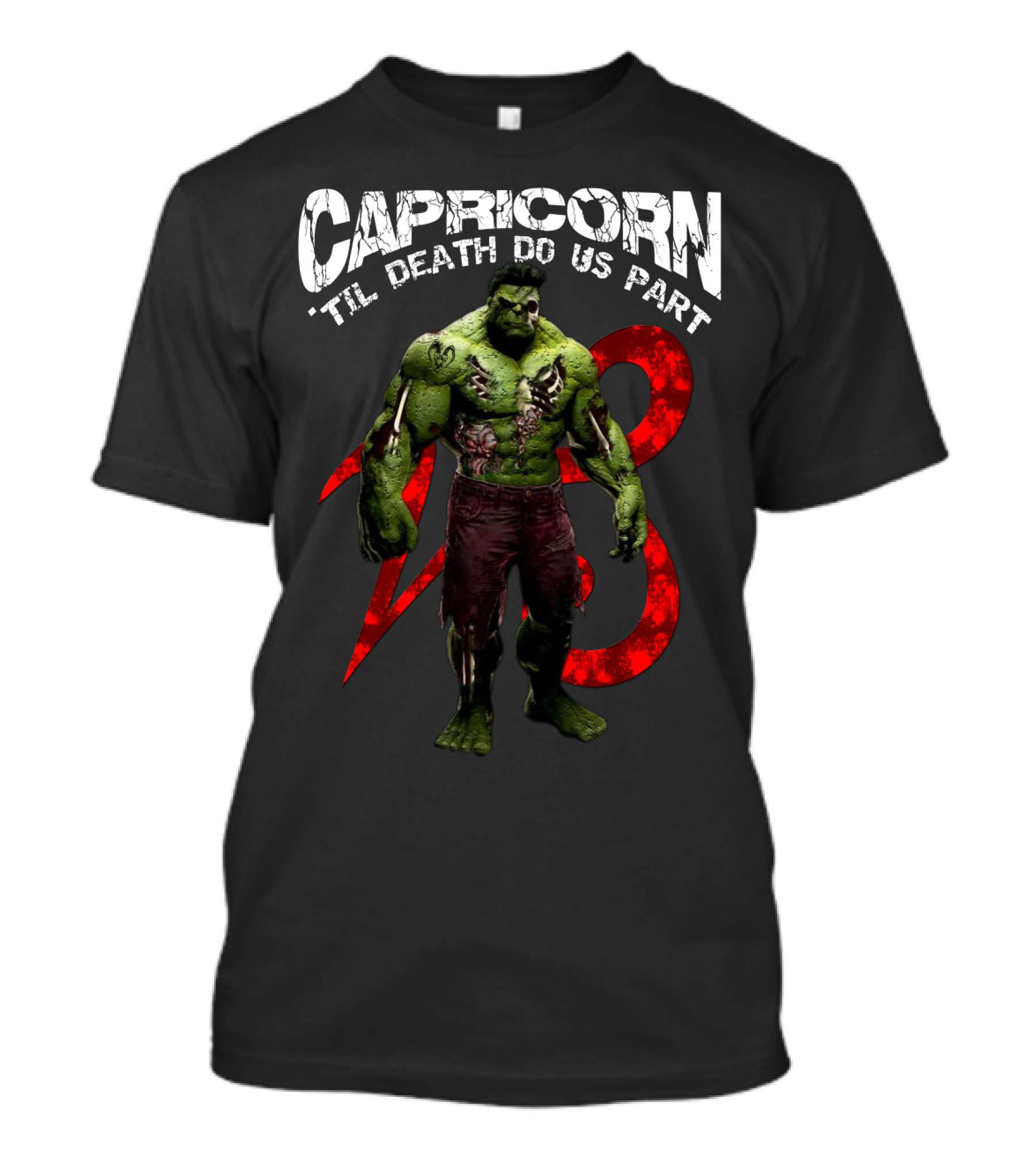 Capricorn Til Death Do Us Part Hulk 23 Best Gift For Marvel Fans T-Shirt