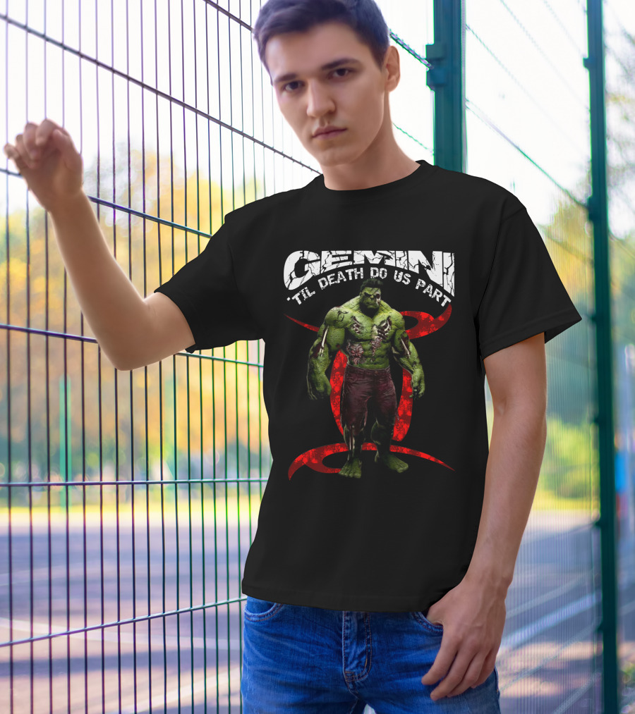 Gemini 'Til Death Do Us Part Hulk Marvel Fans T-Shirt