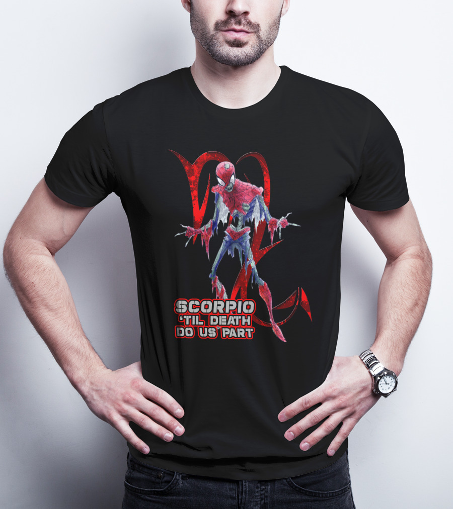 Scorpio Til Death Do Us Part - Best Gift For Marvel Fans T-Shirt
