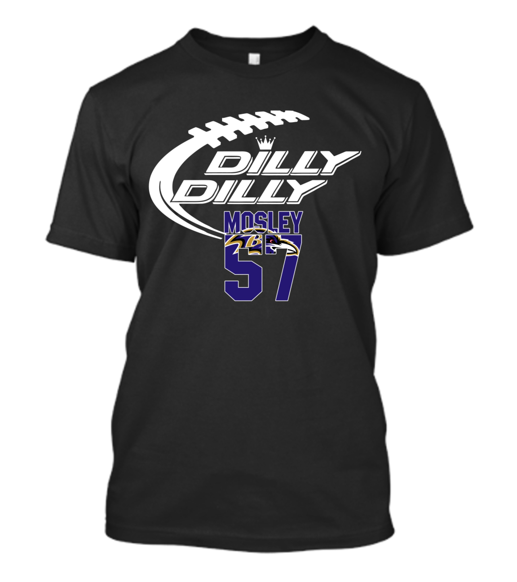 Baltimore Ravens Mosley 57 Dilly Dilly Football Themed T-Shirt