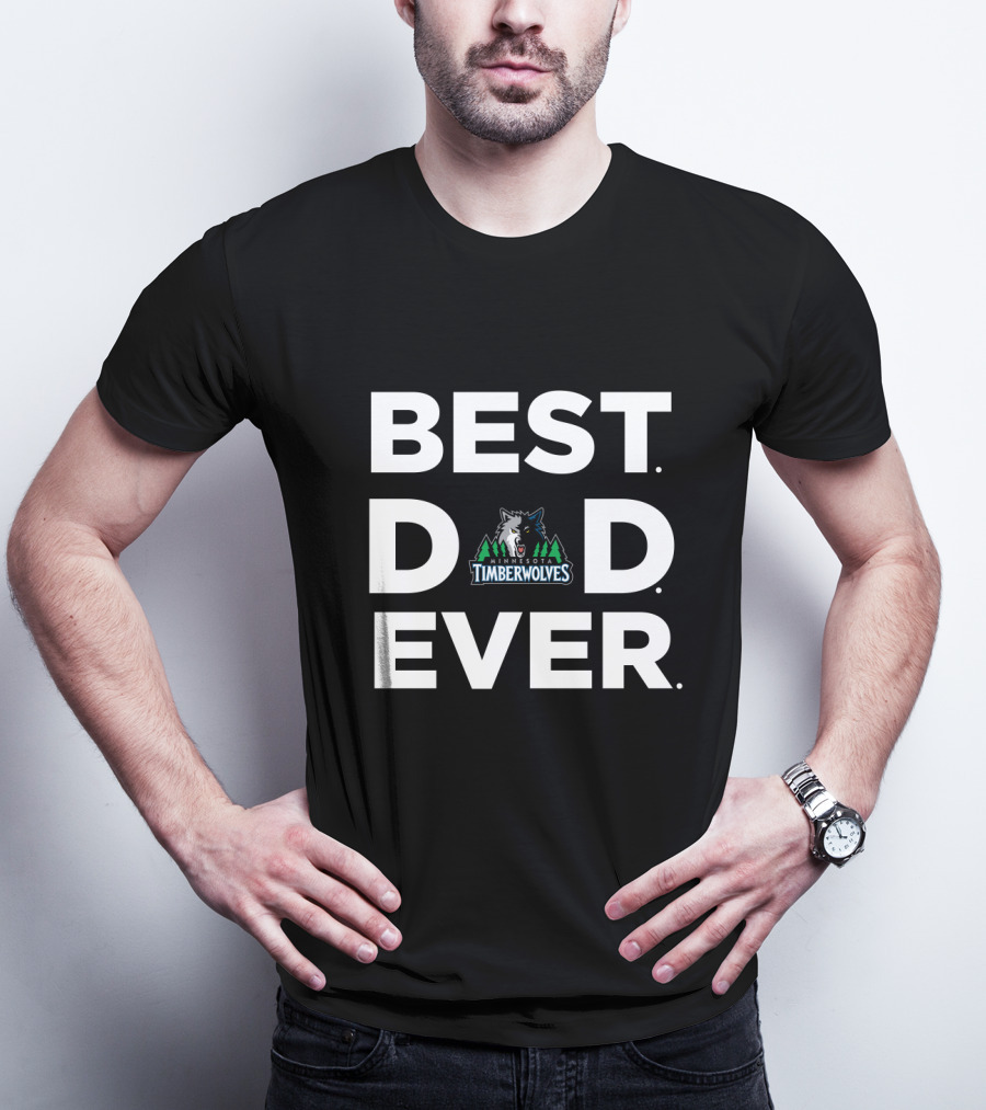 Best Minnesota Timberwolves Dad Ever T-Shirt