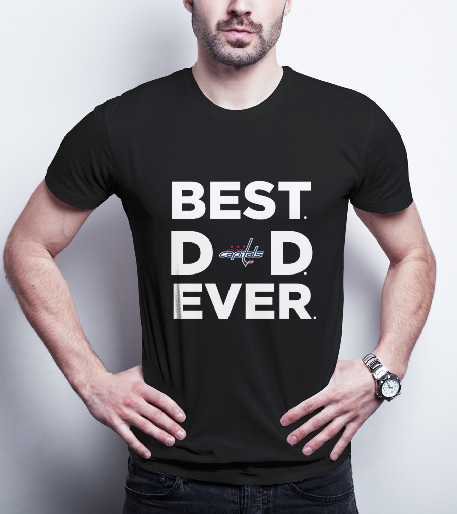 Best Dad Ever Washington Capitals Fan Perfect Gift For Dad T-Shirt