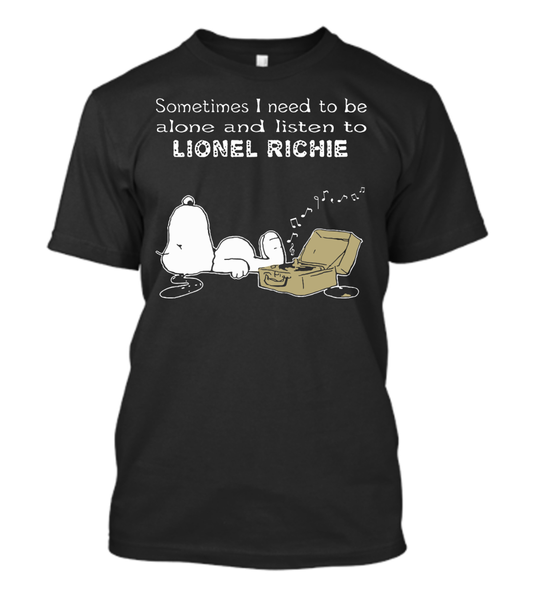 Snoopy Sometimes I Need To Be Alone And Listen To Lionel Richie T-Shirt