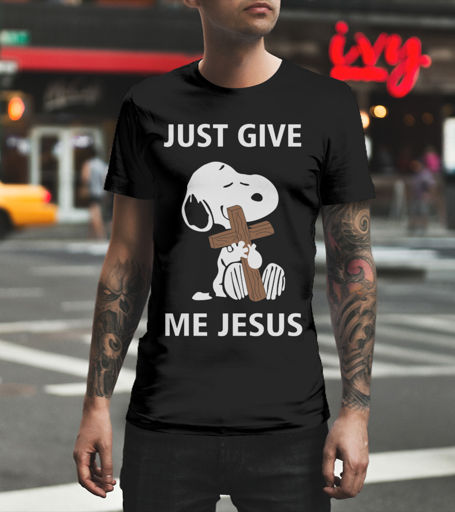 Snoopy Holding Cross With Just Give Me Jesus Text T-Shirt