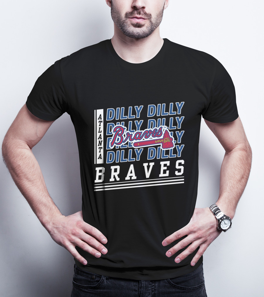 Atlanta Braves Dilly Dilly Braves Fan T-Shirt
