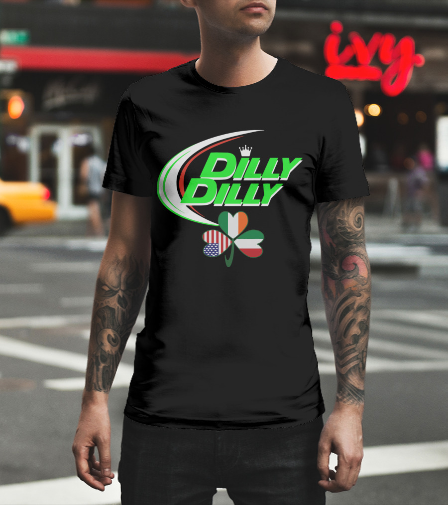Dilly Dilly Crown With Italian Irish American Flag Shamrock T-Shirt