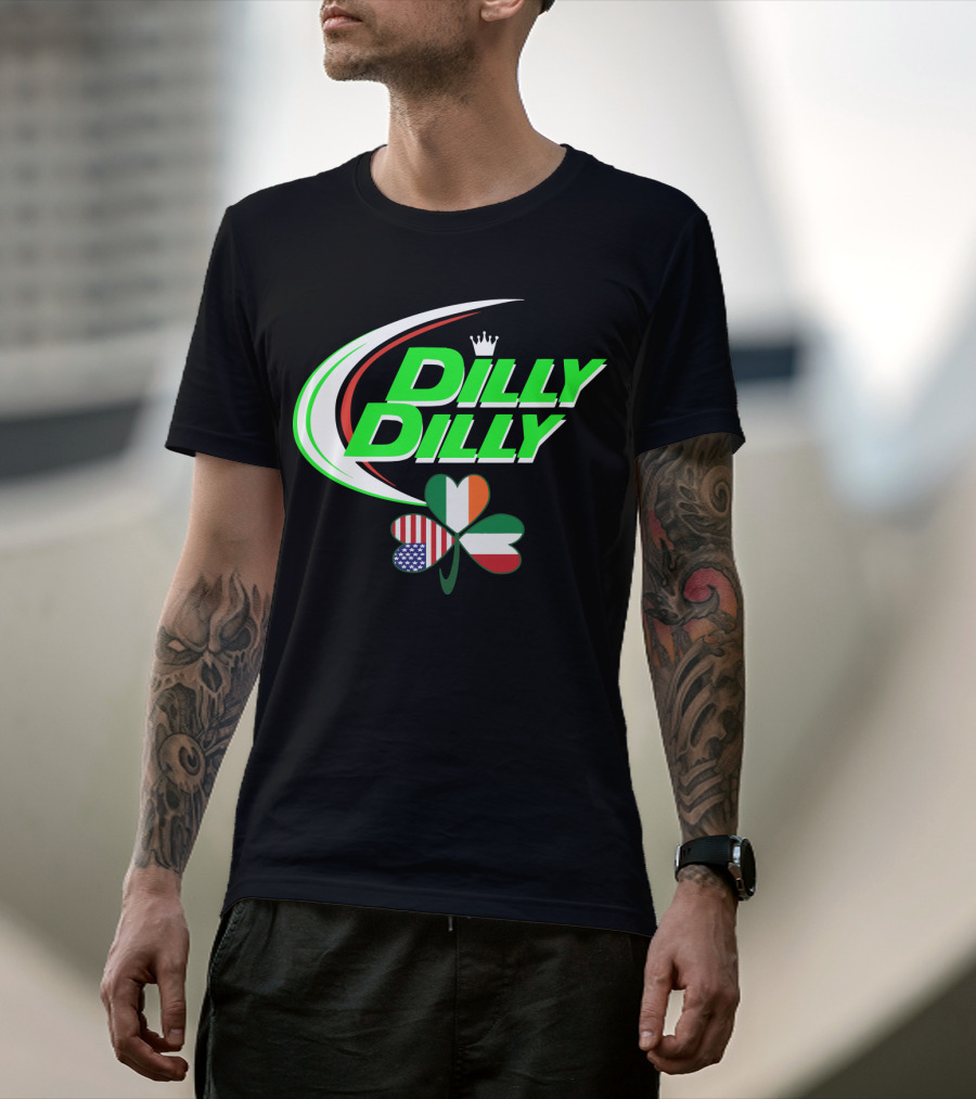 Dilly Dilly Crown With Italian Irish American Flag Shamrock T-Shirt