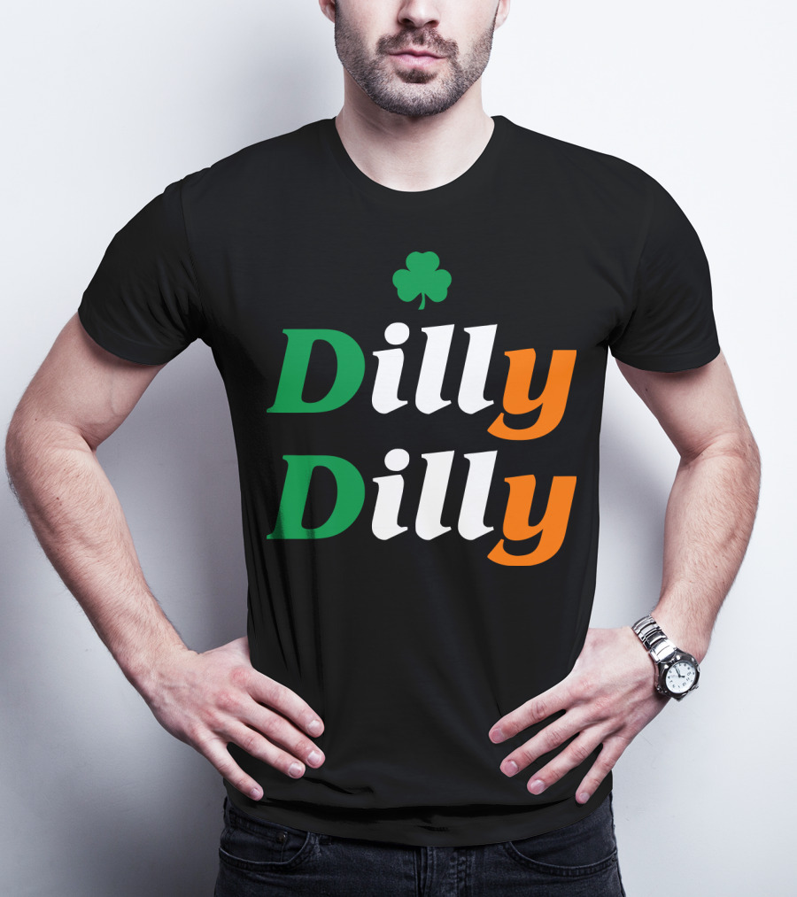Dilly Dilly St Patricks Day Irish Flag Colors Shamrock T-Shirt