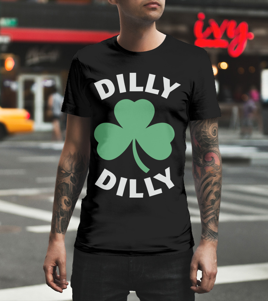 Dilly Dilly Shamrock Clover St Patrick's Day Festive Luck T-Shirt