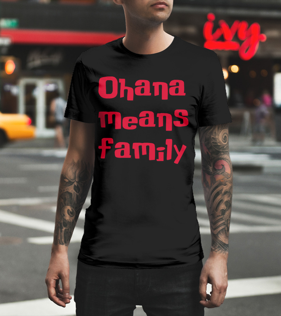 Ohana Means Family Lilo And Stitch Quote Recognition T-Shirt