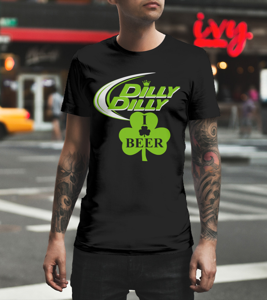 St Patricks Day Dilly Dilly I Love Beer Clover Green Shamrock T-Shirt