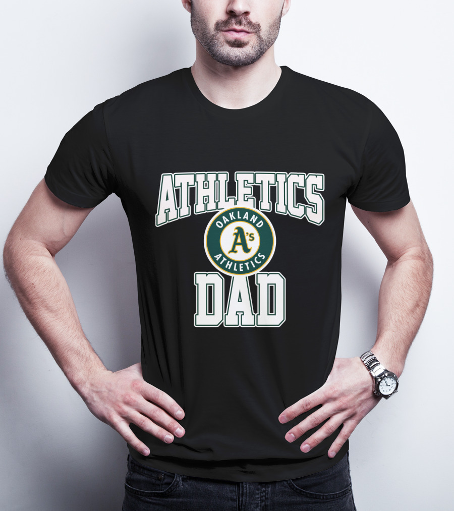 Athletics Dad Oakland A's Oakland Athletics T-Shirt