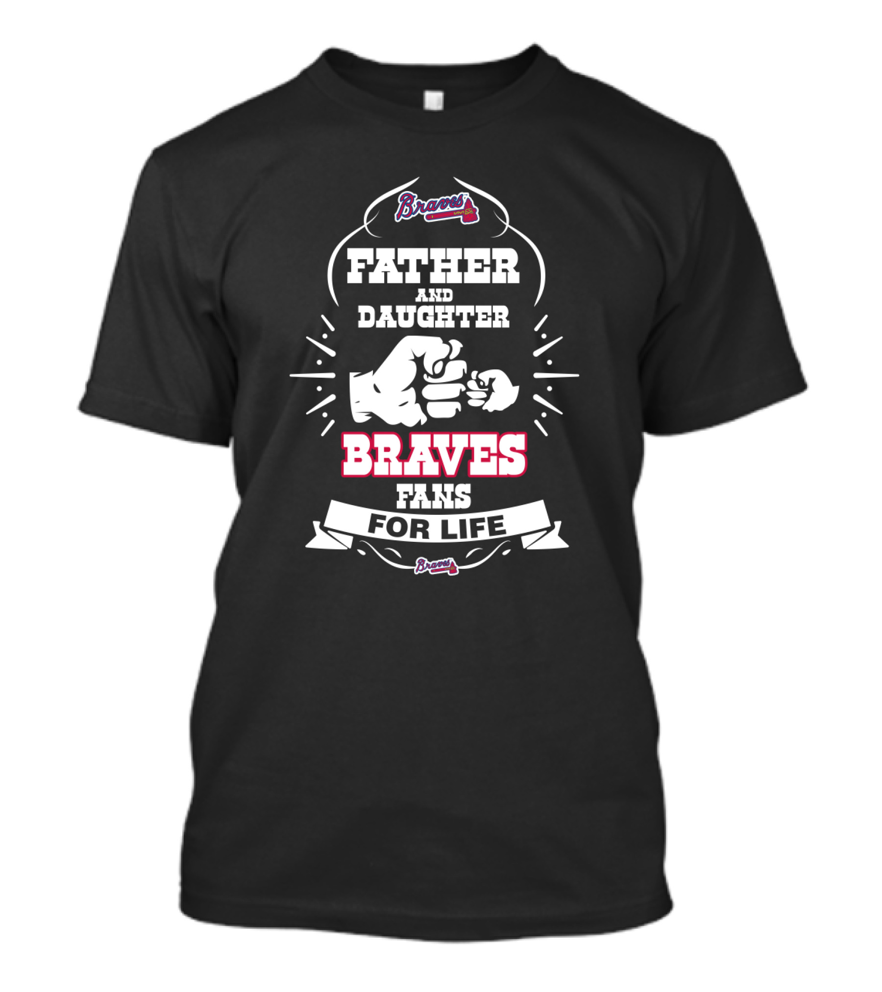Father And Daughter Braves Fans For Life Atlanta T-Shirt