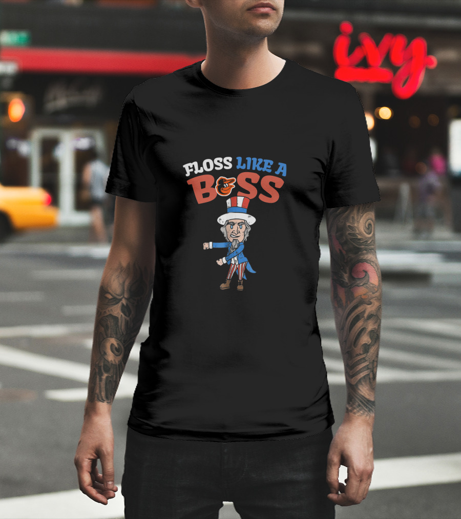 Floss Like A Boss Baltimore Orioles Uncle Sam 4Th Of July T-Shirt