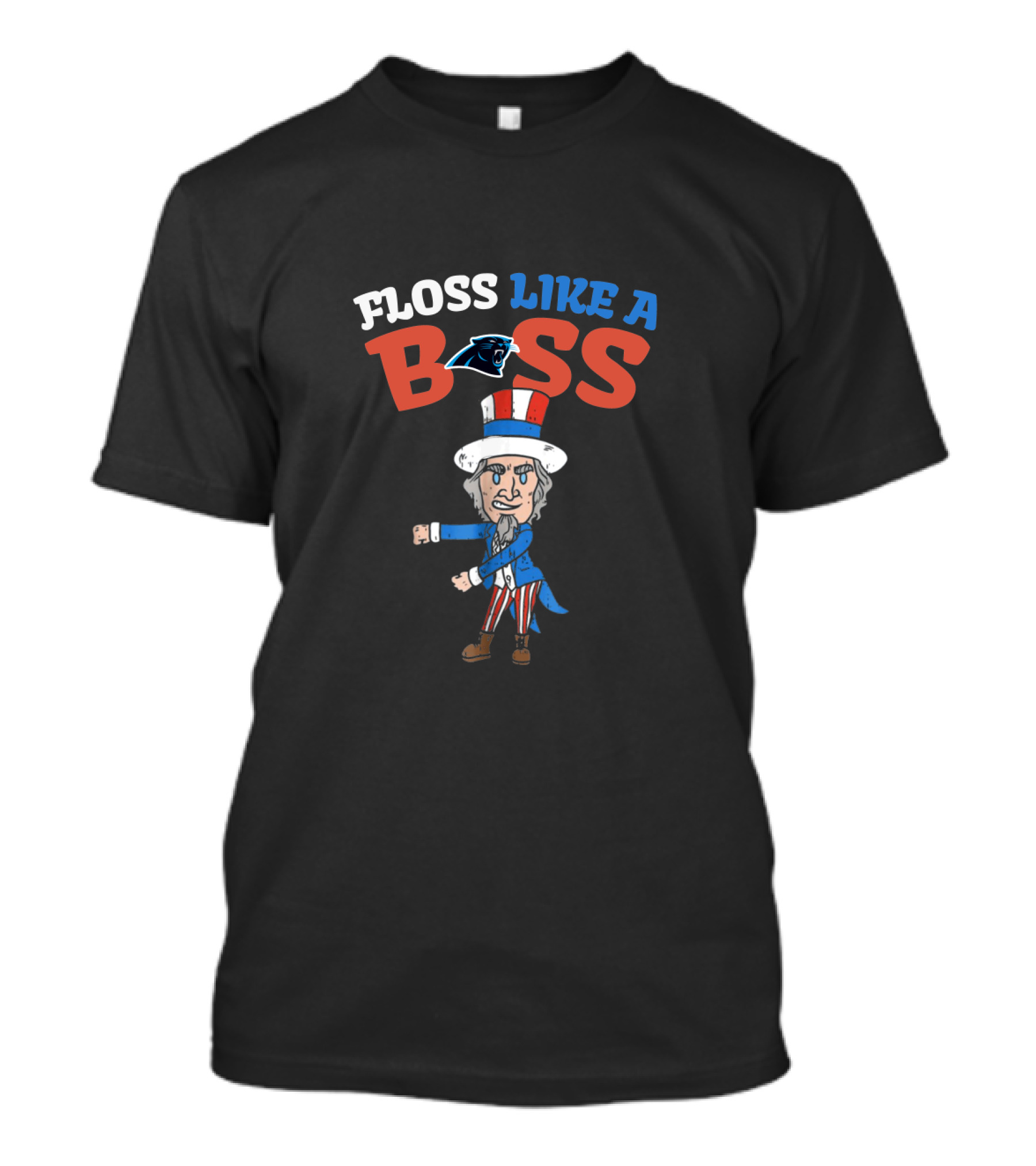 Floss Like A Boss Carolina Panthers Uncle Sam Dance 4Th July T-Shirt