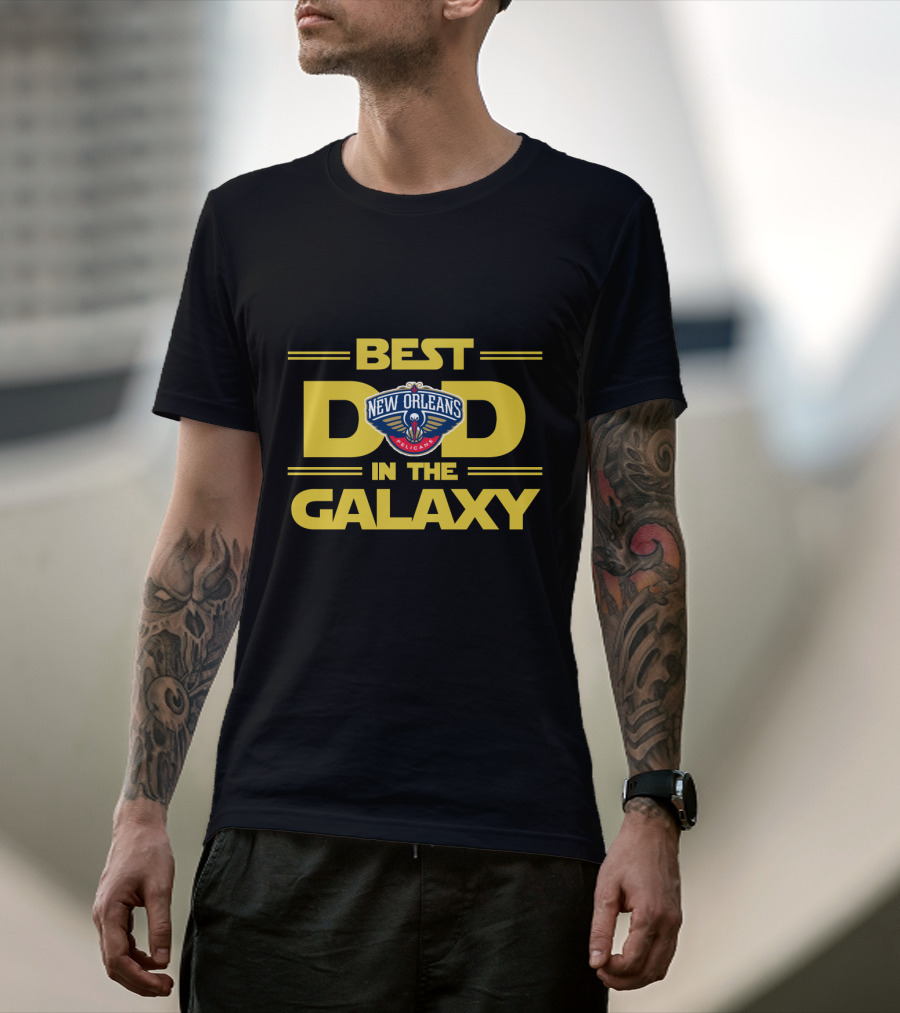 Best New Orleans Pelicans Dad In The Galaxy T-Shirt
