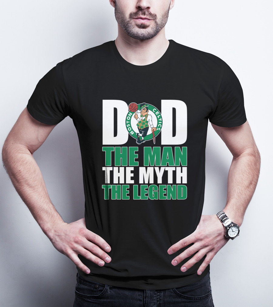 Boston Celtics Dad The Man The Myth The Legend T-Shirt