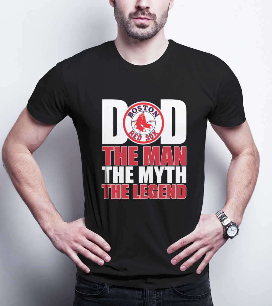 Boston Red Sox Dad The Man The Myth The Legend T-Shirt