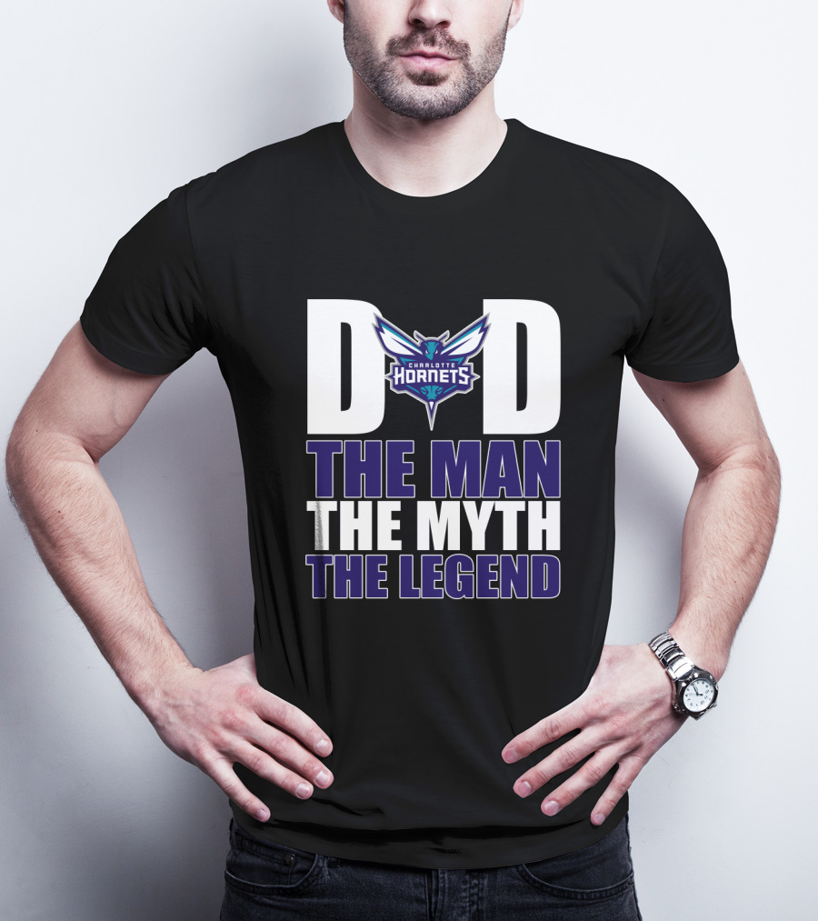 Charlotte Hornets Dad The Man The Myth The Legend T-Shirt
