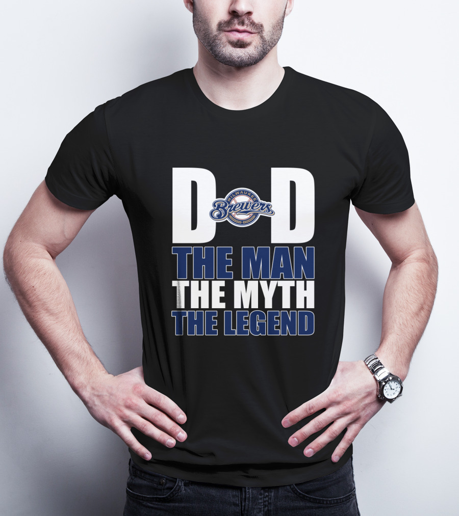 Milwaukee Brewers Dad The Man The Myth The Legend T-Shirt