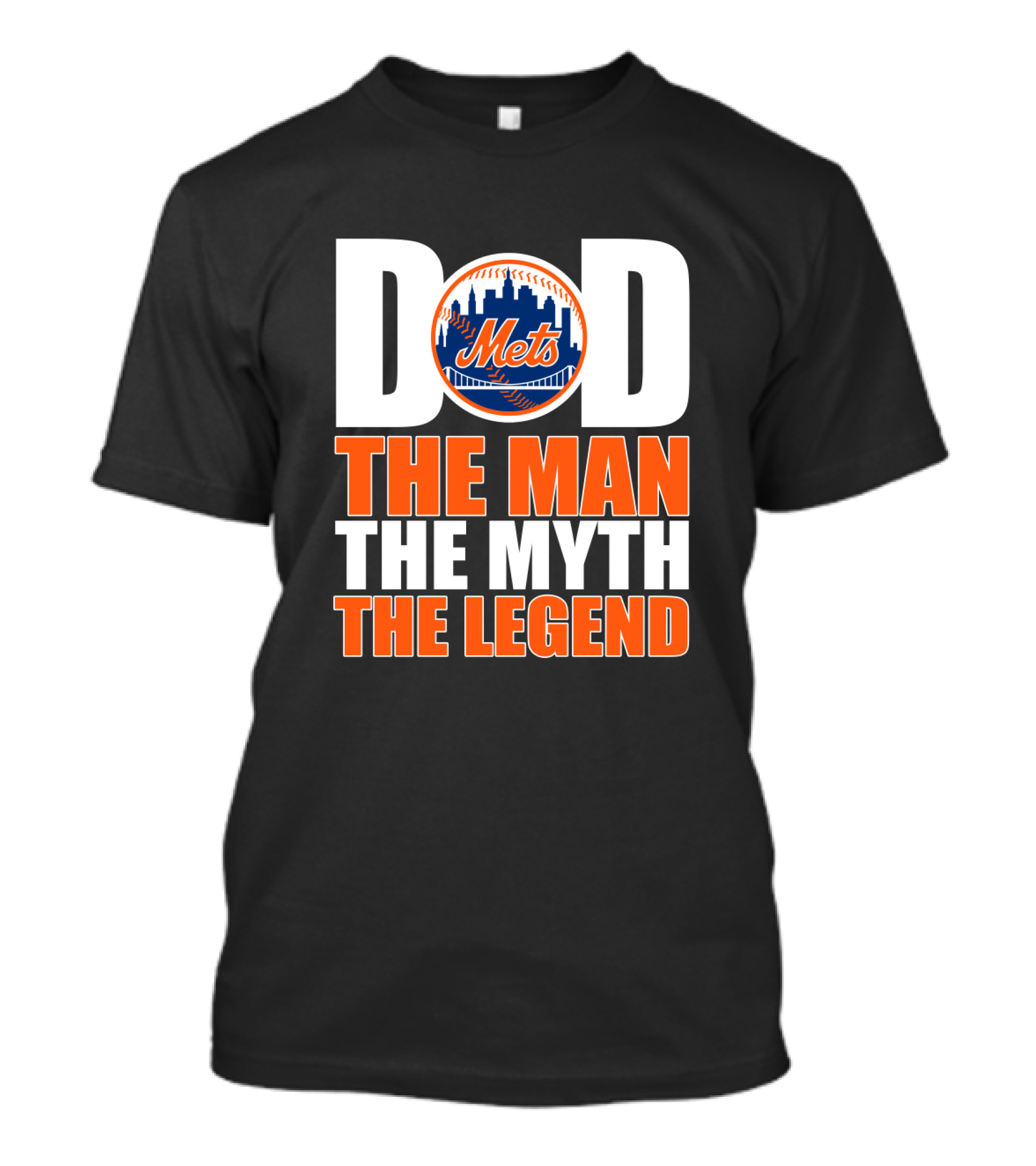 New York Mets Baseball Dad The Man The Myth The Legend T-Shirt