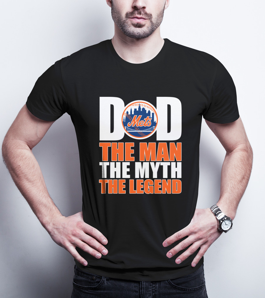 New York Mets Baseball Dad The Man The Myth The Legend T-Shirt