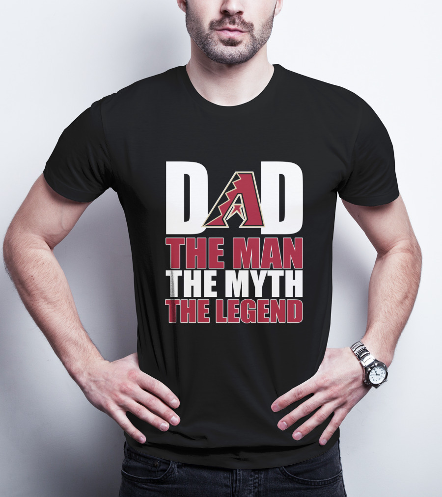 Arizona Diamondbacks Dad The Man The Myth The Legend T-Shirt