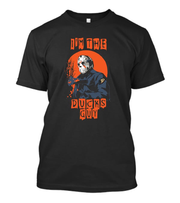 I'm The Ducks Guy Hockey Mask Anaheim Ducks Fan T-Shirt