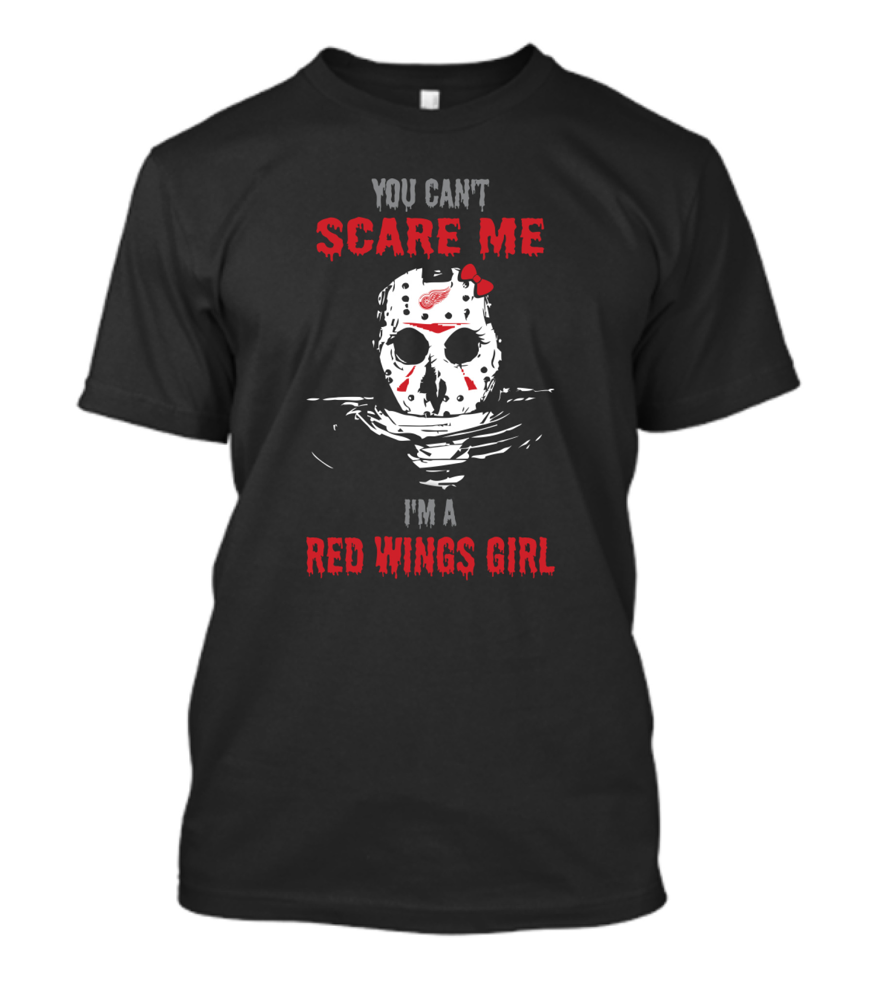 You Can't Scare Me I'm A Red Wings Girl T-Shirt