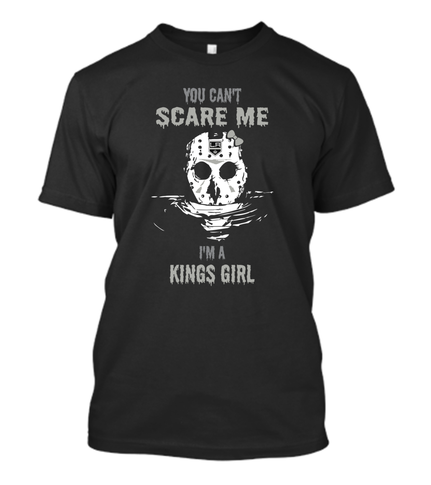 You Can't Scare Me I'm A Kings Girl Jason Mask L.a. T-Shirt