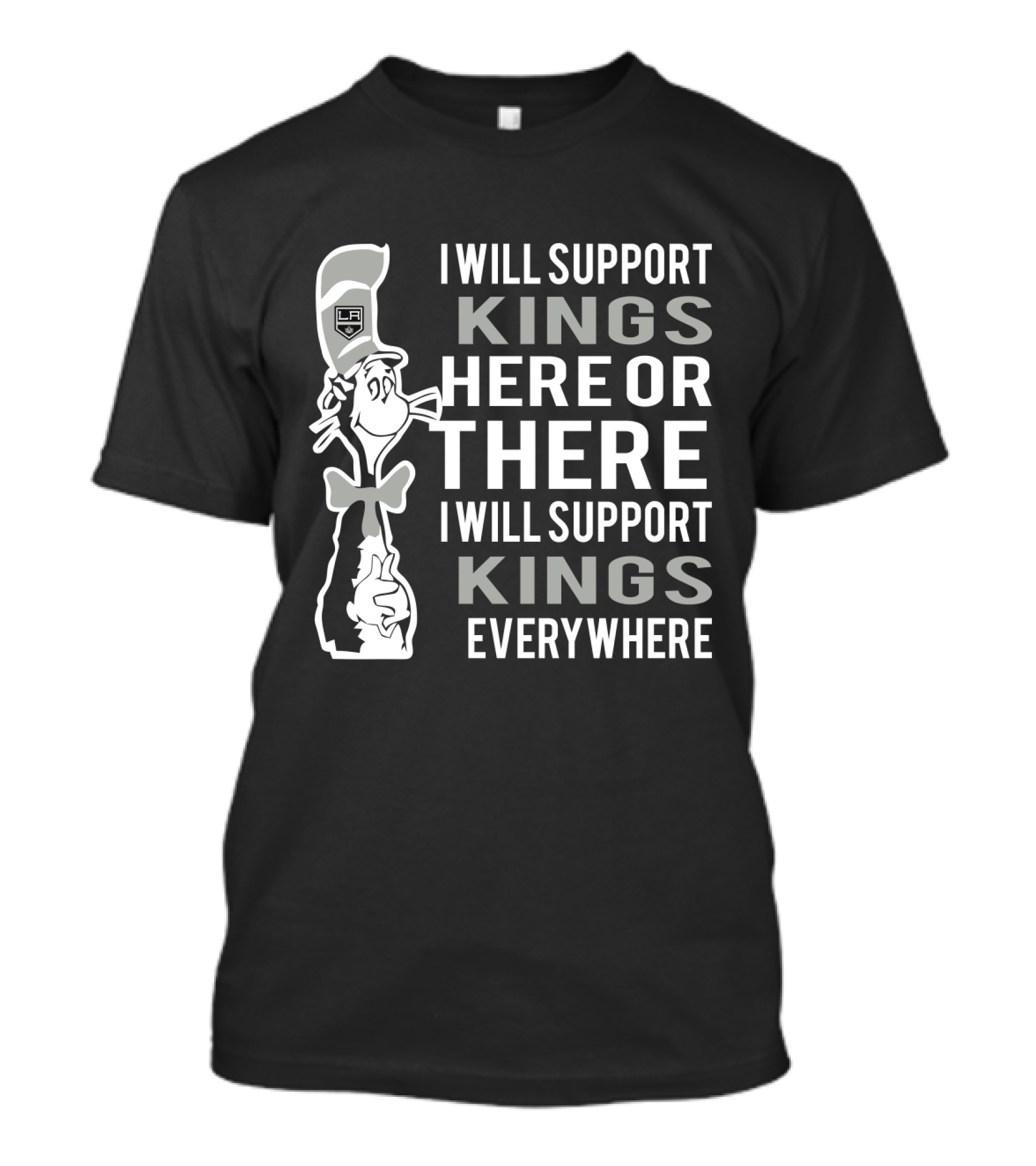 I Will Support Los Angeles Kings Here Or There Dr Seuss Cat Everywhere T-Shirt