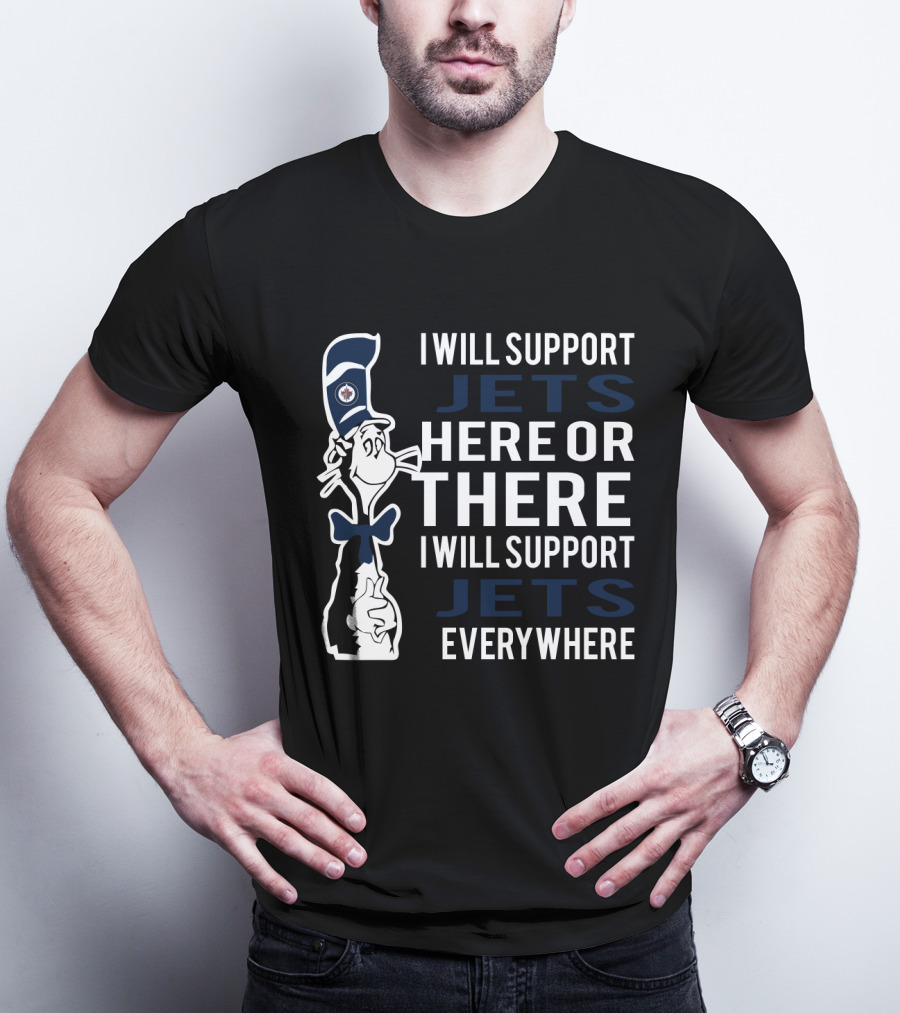 I Will Support Jets Here Or There Dr Seuss Cat Everywhere Winnipeg Fans T-Shirt