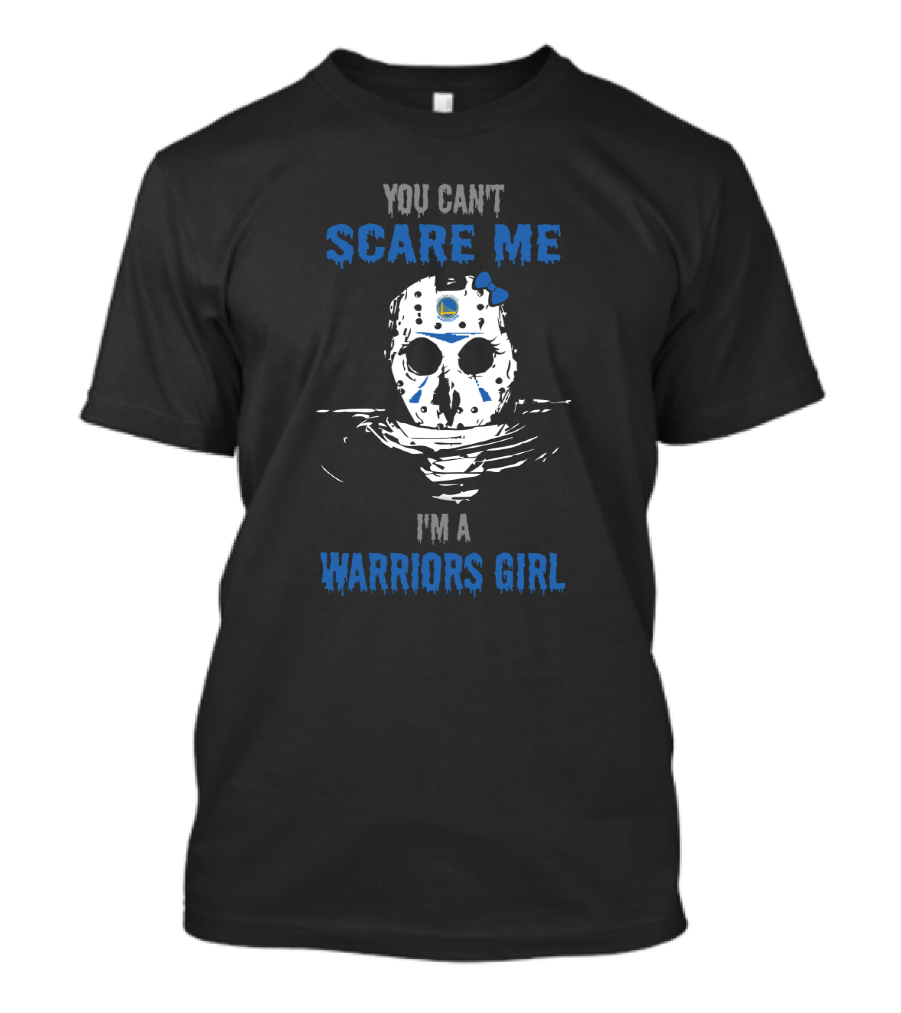 You Can't Scare Me I'm A Warriors Girl T-Shirt