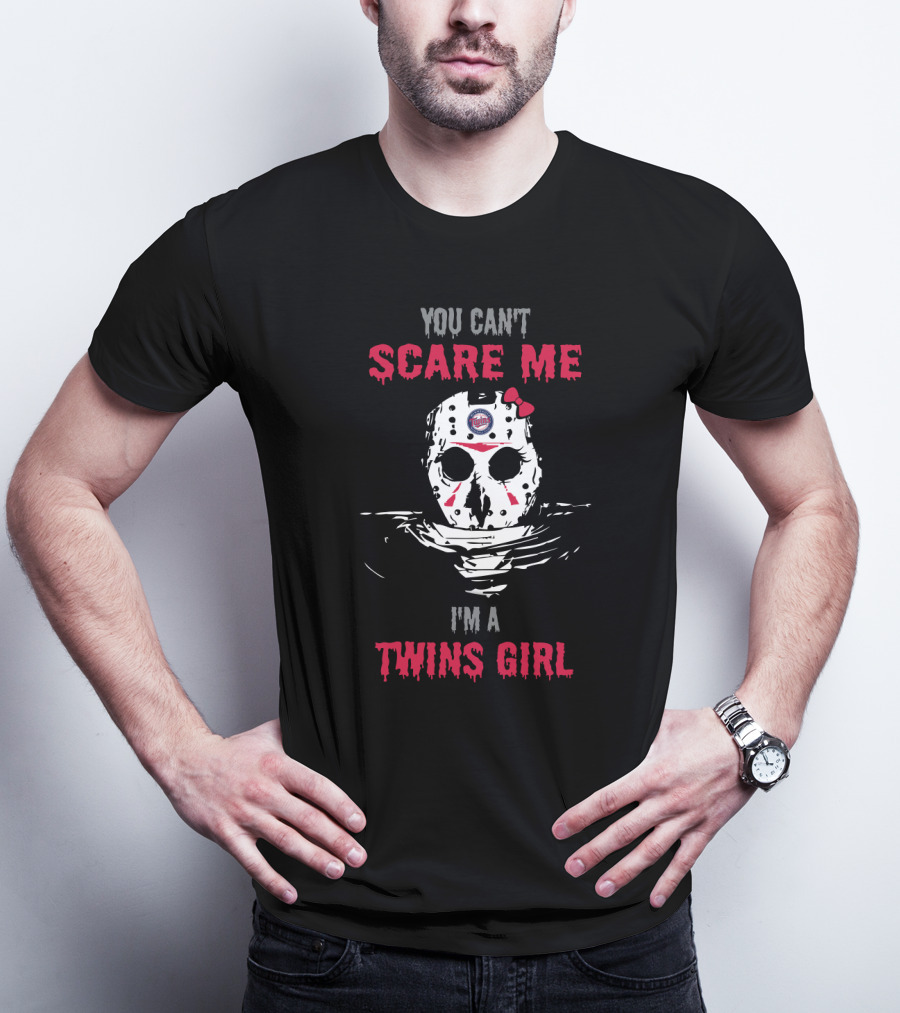 You Can't Scare Me I'm A Twins Girl With Jason Voorhees Minnesota Twins T-Shirt