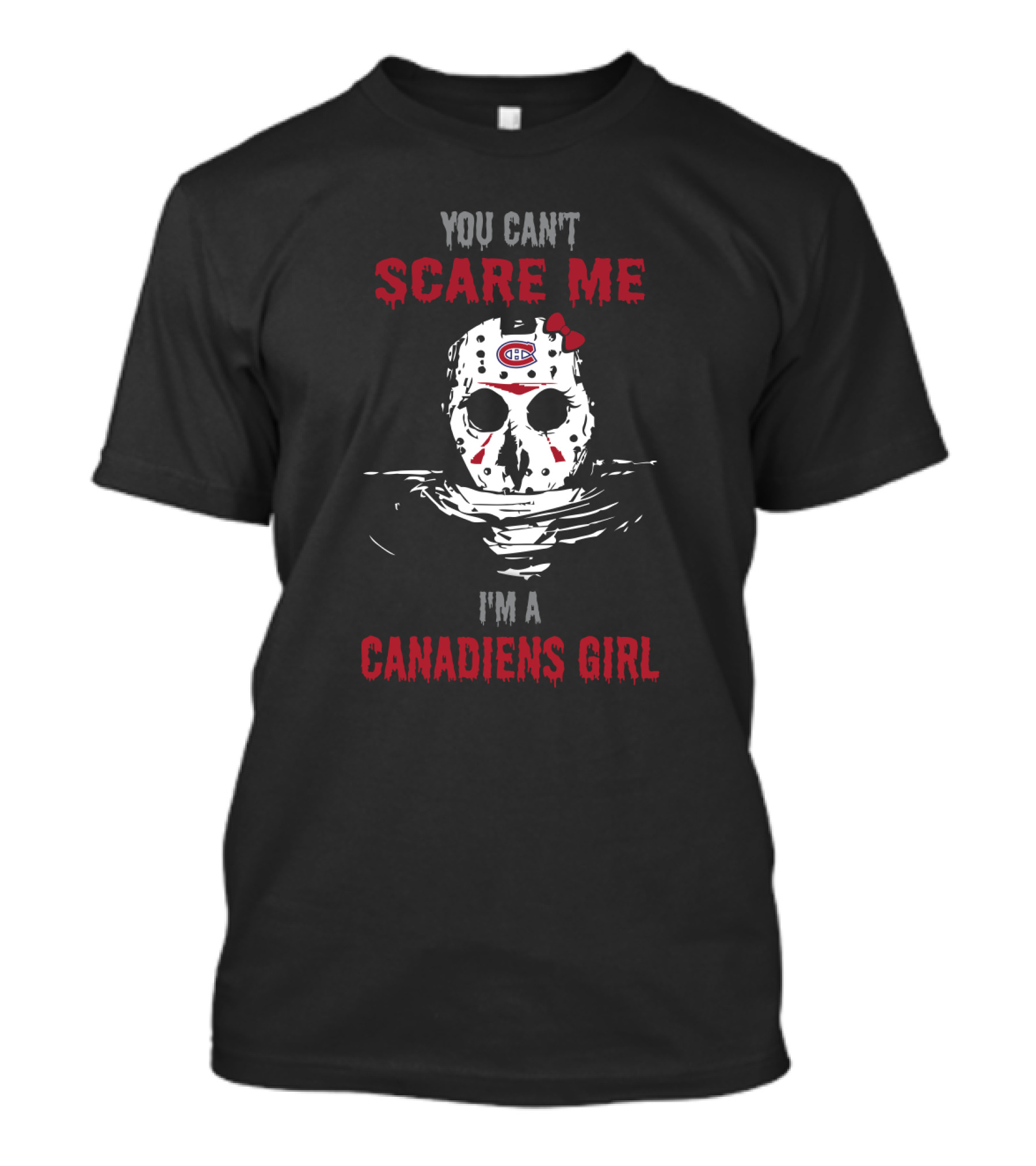 You Can't Scare Me I'm A Canadiens Girl Jason Voorhees Mask Montreal Hockey Fan T-Shirt