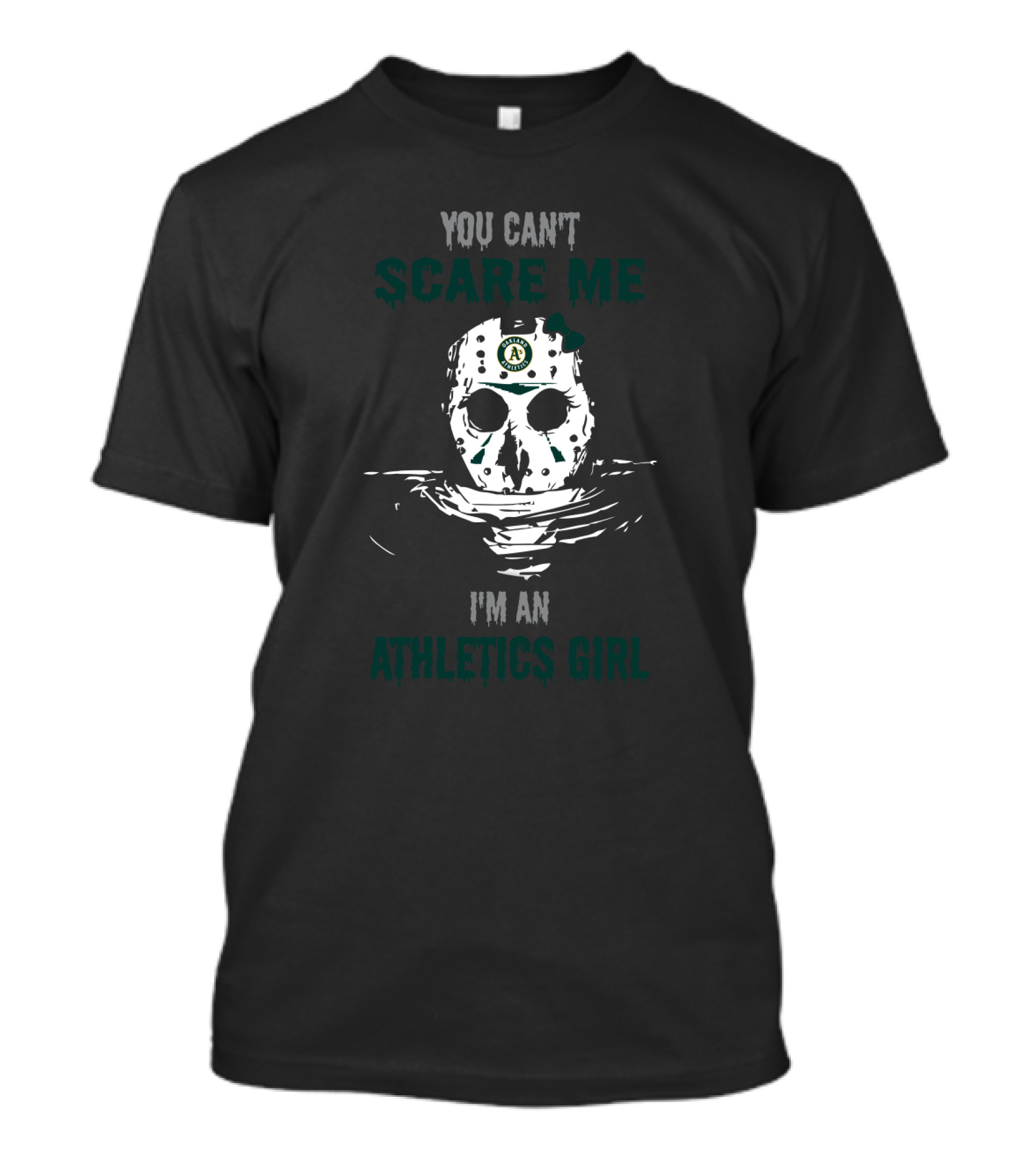 You Can't Scare Me Mask Oakland A's Athletics Girl T-Shirt