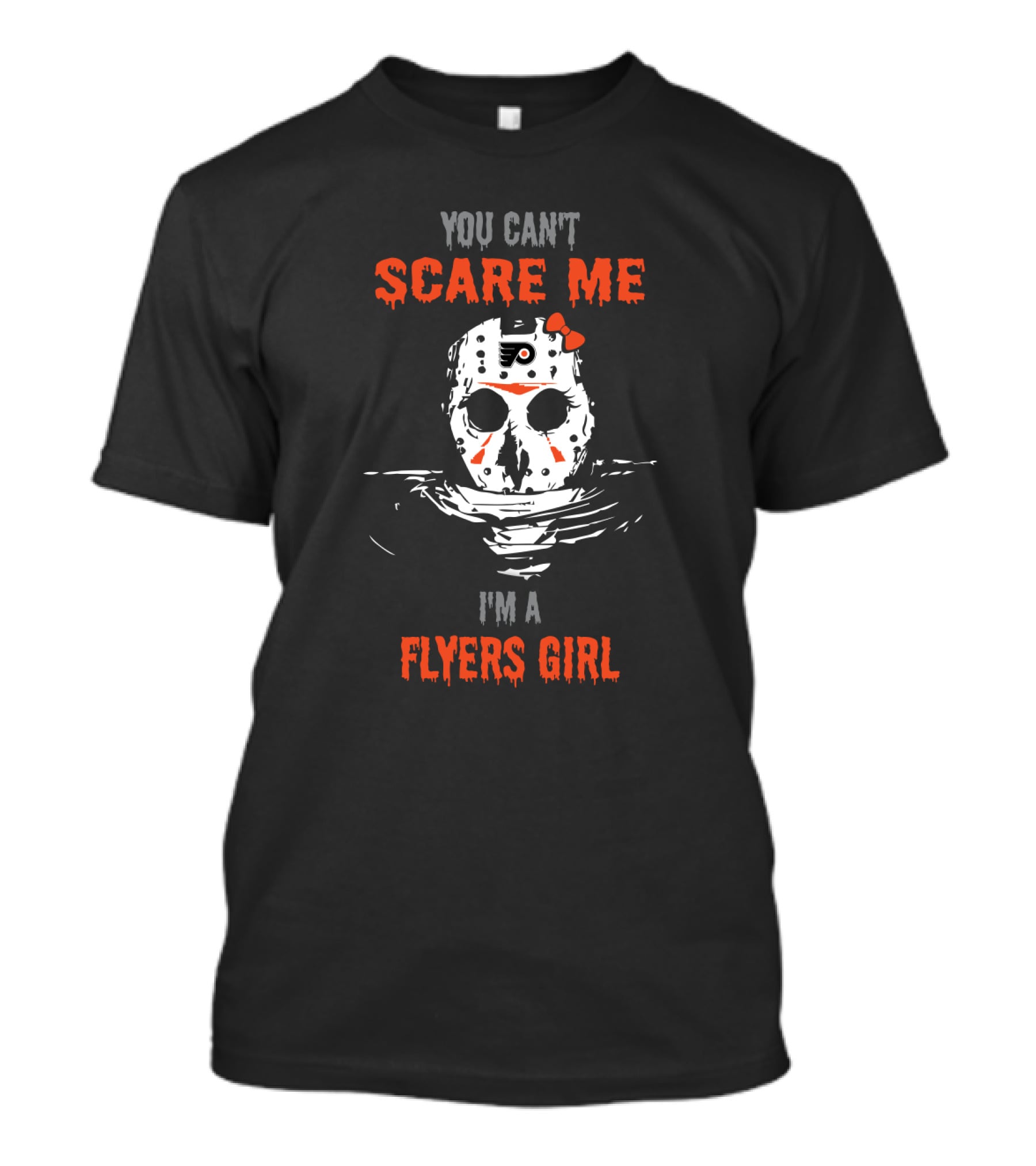 You Can't Scare Me I'm A Flyers Girl Jason Voorhees Mask Philadelphia Horror T-Shirt