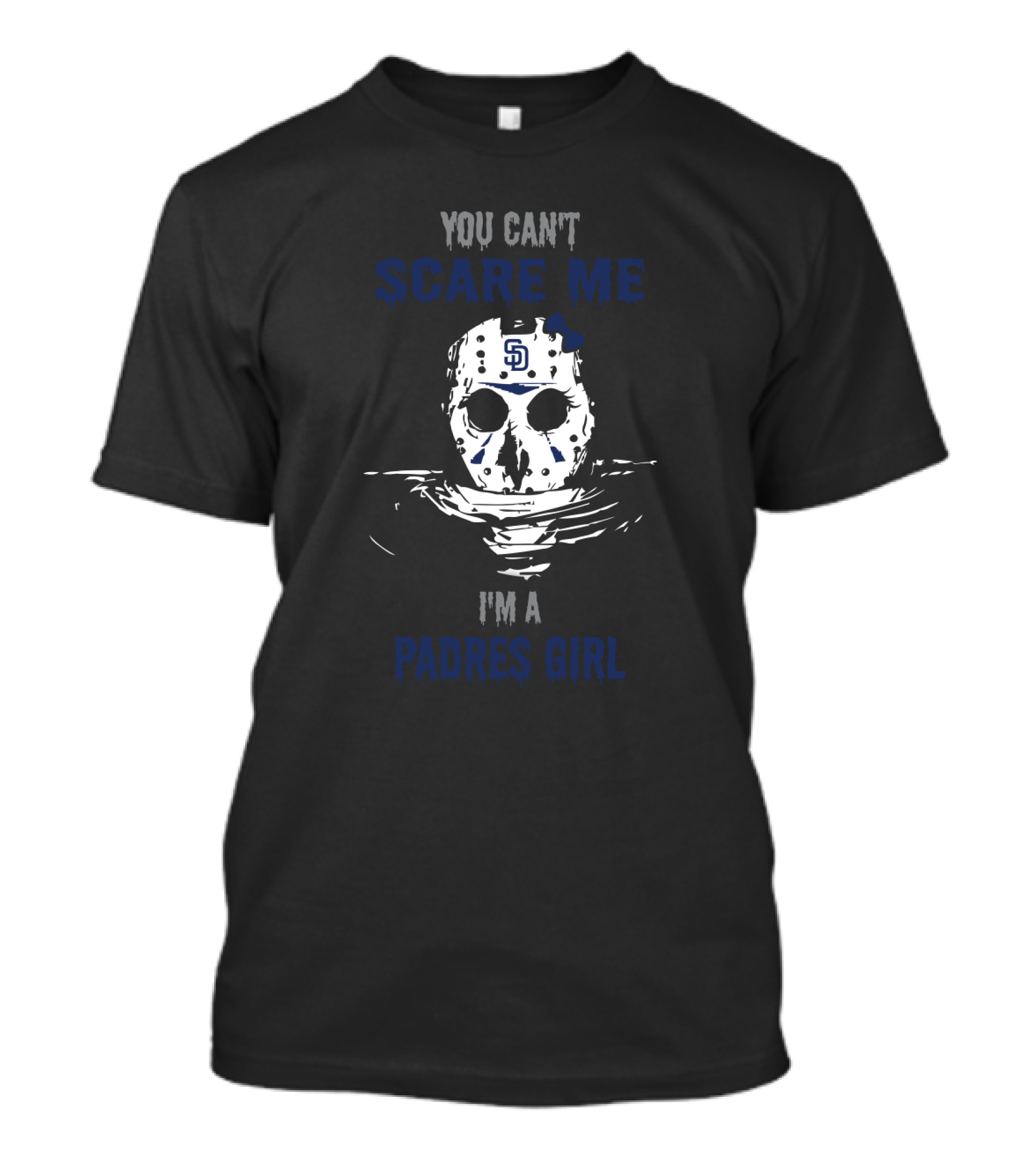 You Can't Scare Me I'm A Padres Girl Jason Voorhees Mask San Diego Padres T-Shirt