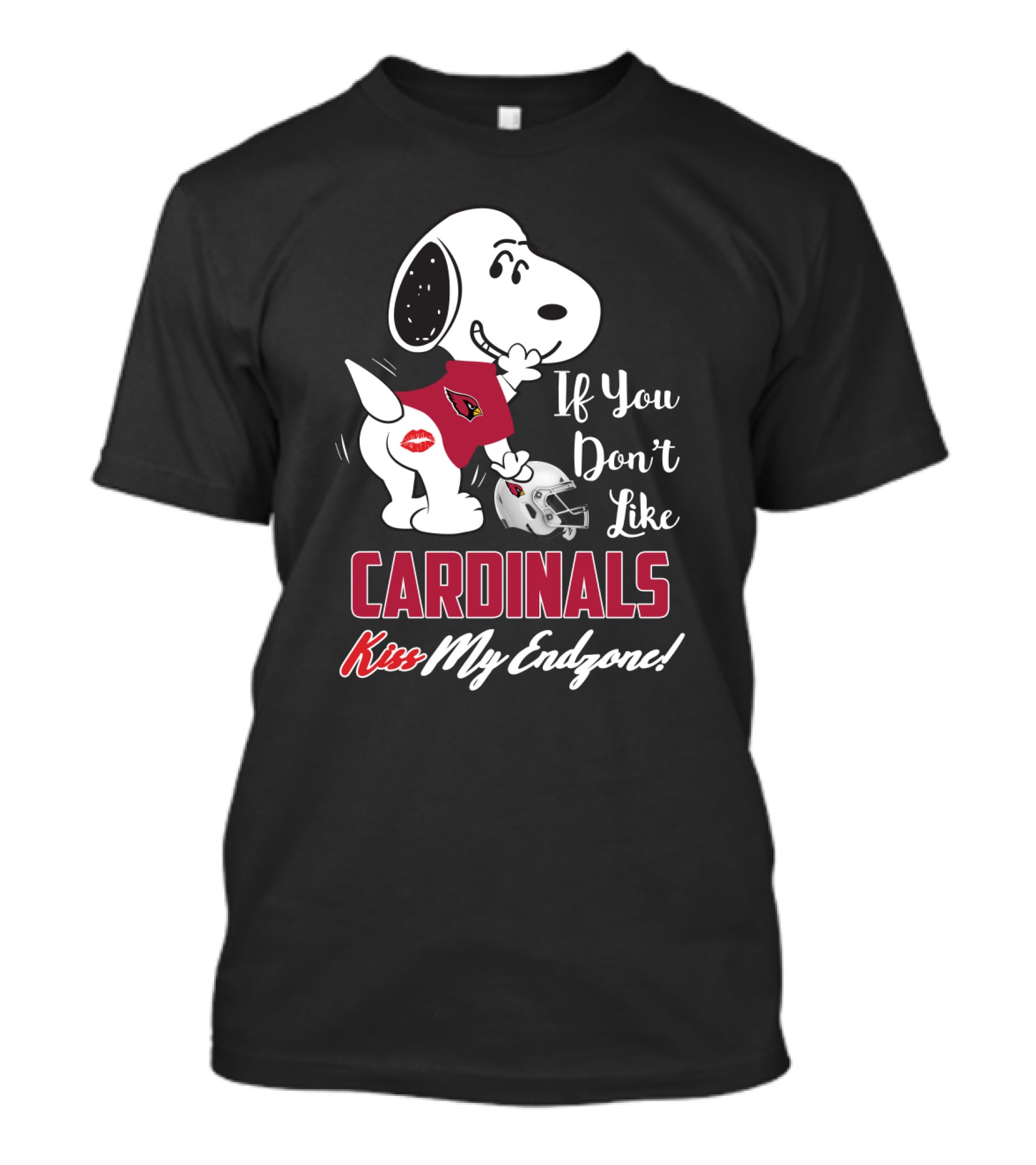 If You Don't Like Cardinals Kiss My Endzone Snoopy And Arizona Cardinals For Fans T-Shirt