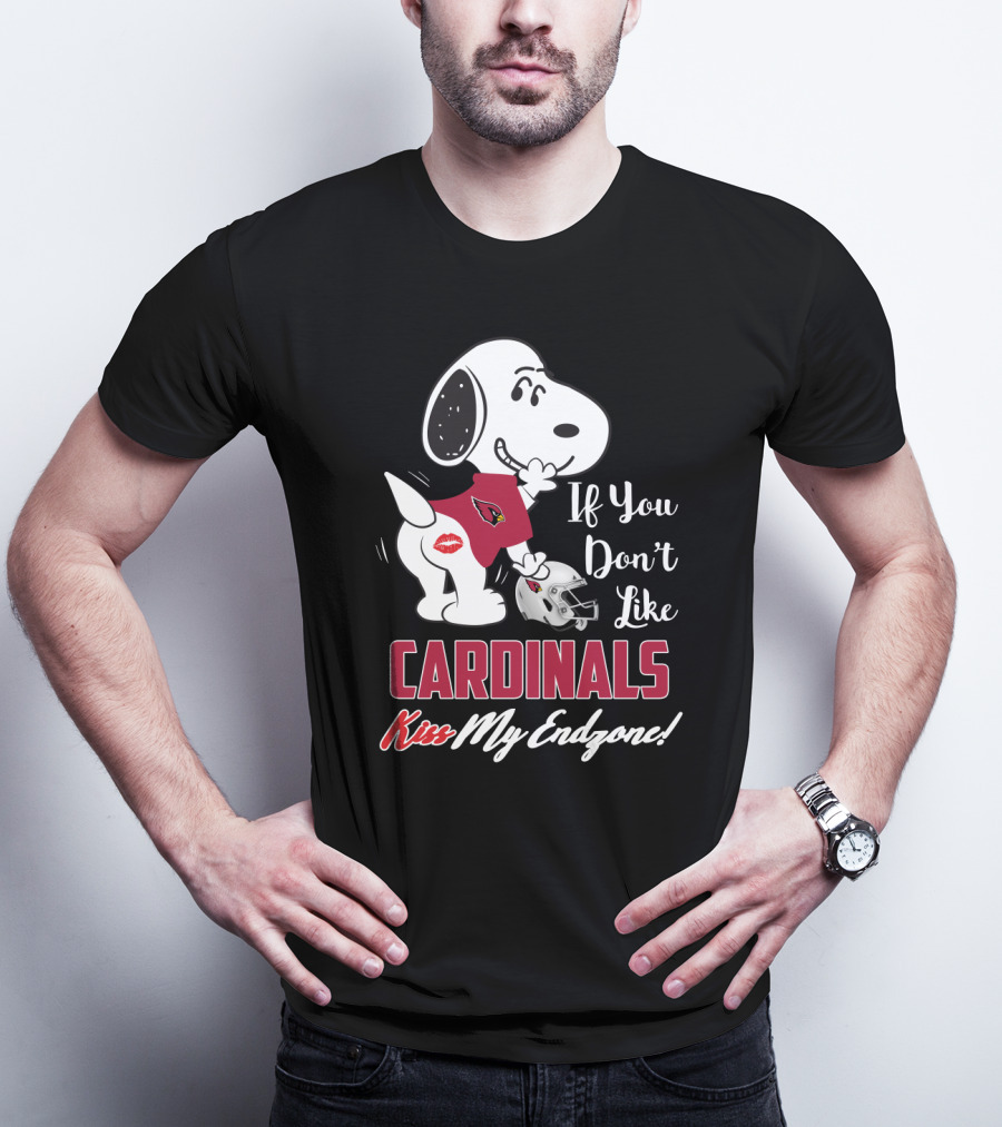 If You Don't Like Cardinals Kiss My Endzone Snoopy And Arizona Cardinals For Fans T-Shirt