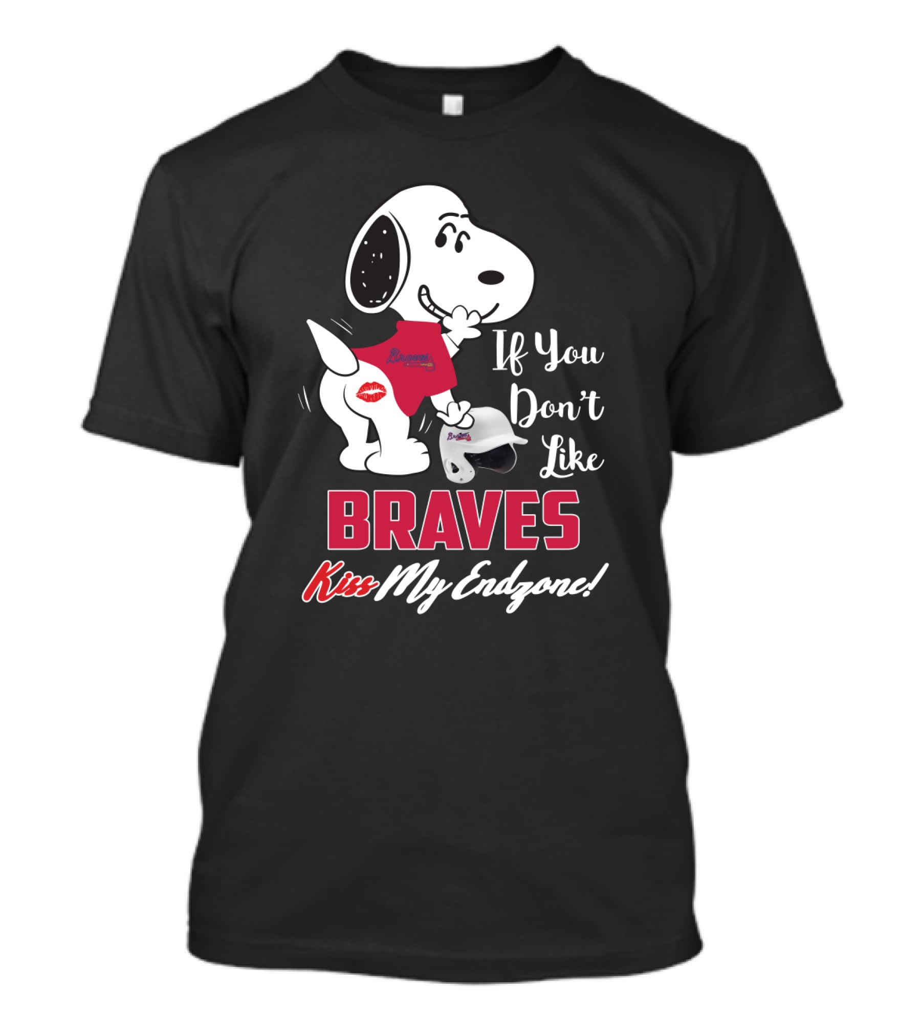 If You Don't Like Braves Kiss My Endzone Snoopy Fans T-Shirt