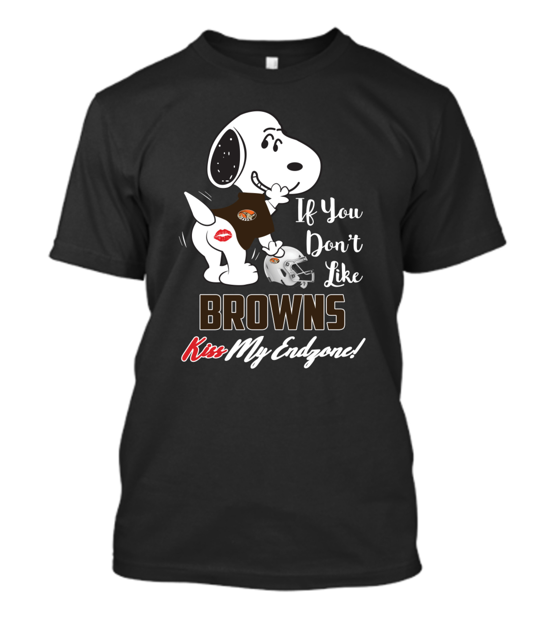If You Don't Like Browns Kiss My Endzone Snoopy And Cleveland Browns T-Shirt