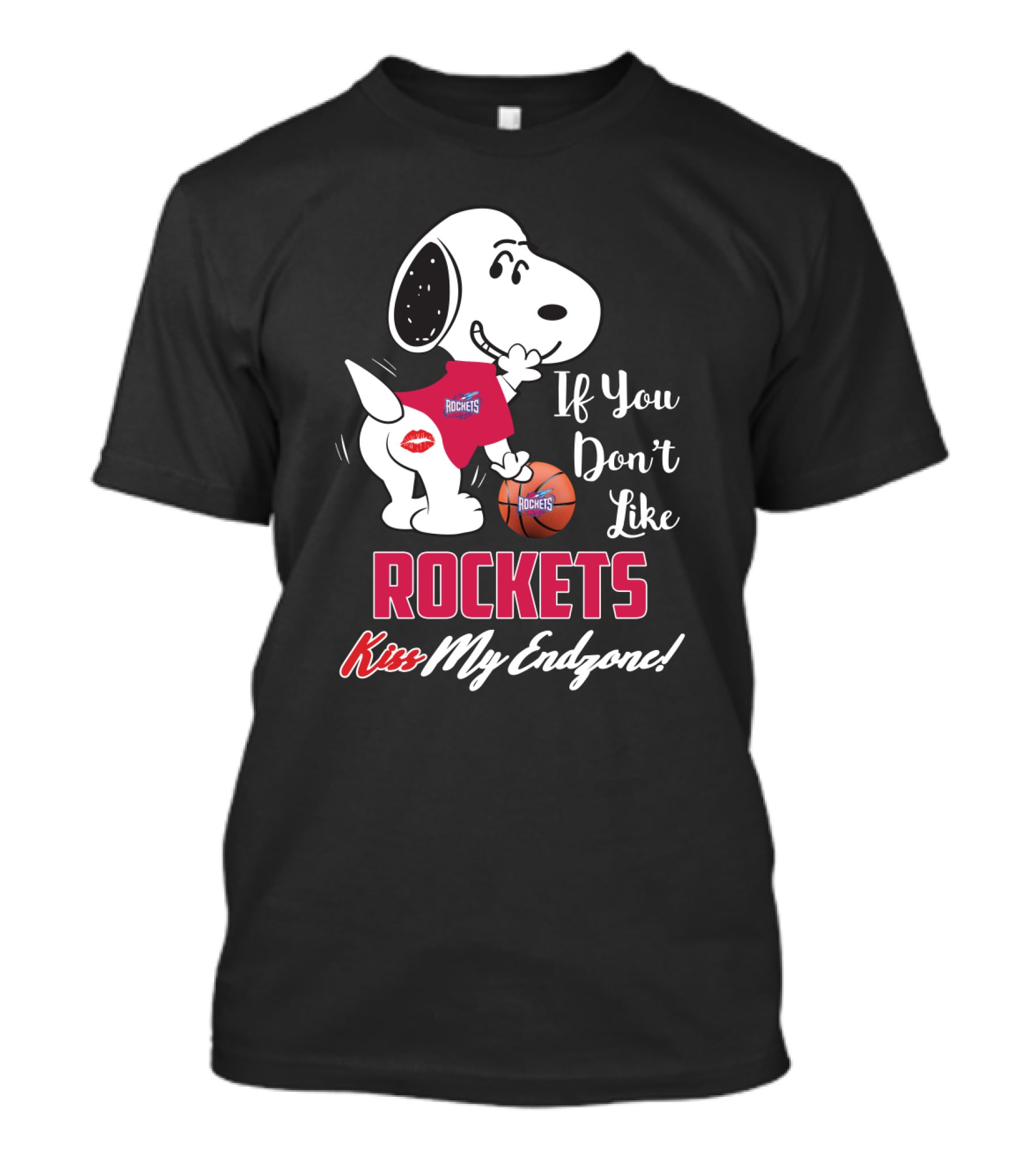 If You Don't Like Rockets Kiss My Endzone Snoopy And Houston Rockets For Fans T-Shirt
