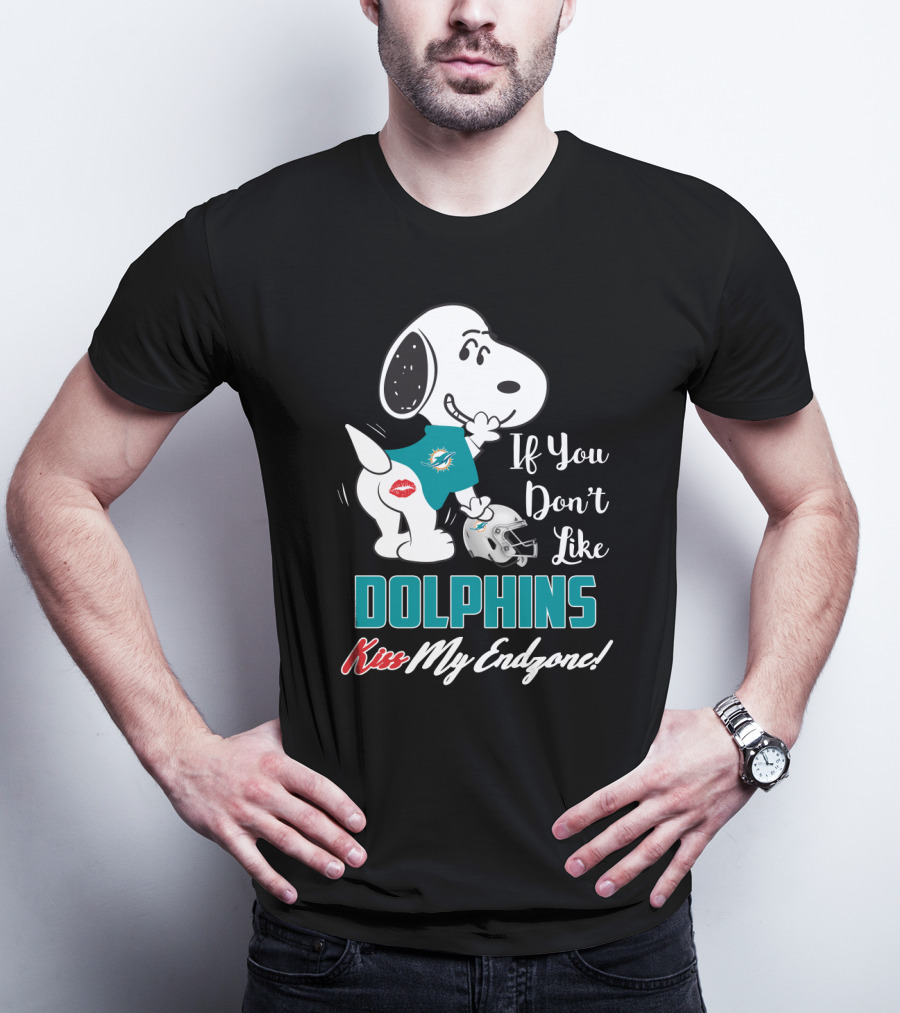 If You Don't Like Dolphins Kiss My Endzone Snoopy And Miami Dolphins For Fans T-Shirt