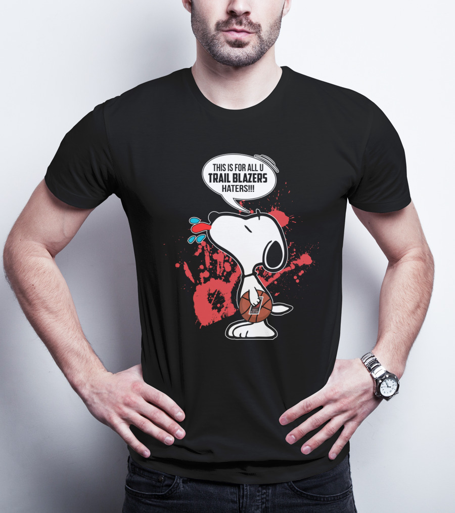 Snoopy Basketball Pose With Trail Blazers Quote T-Shirt