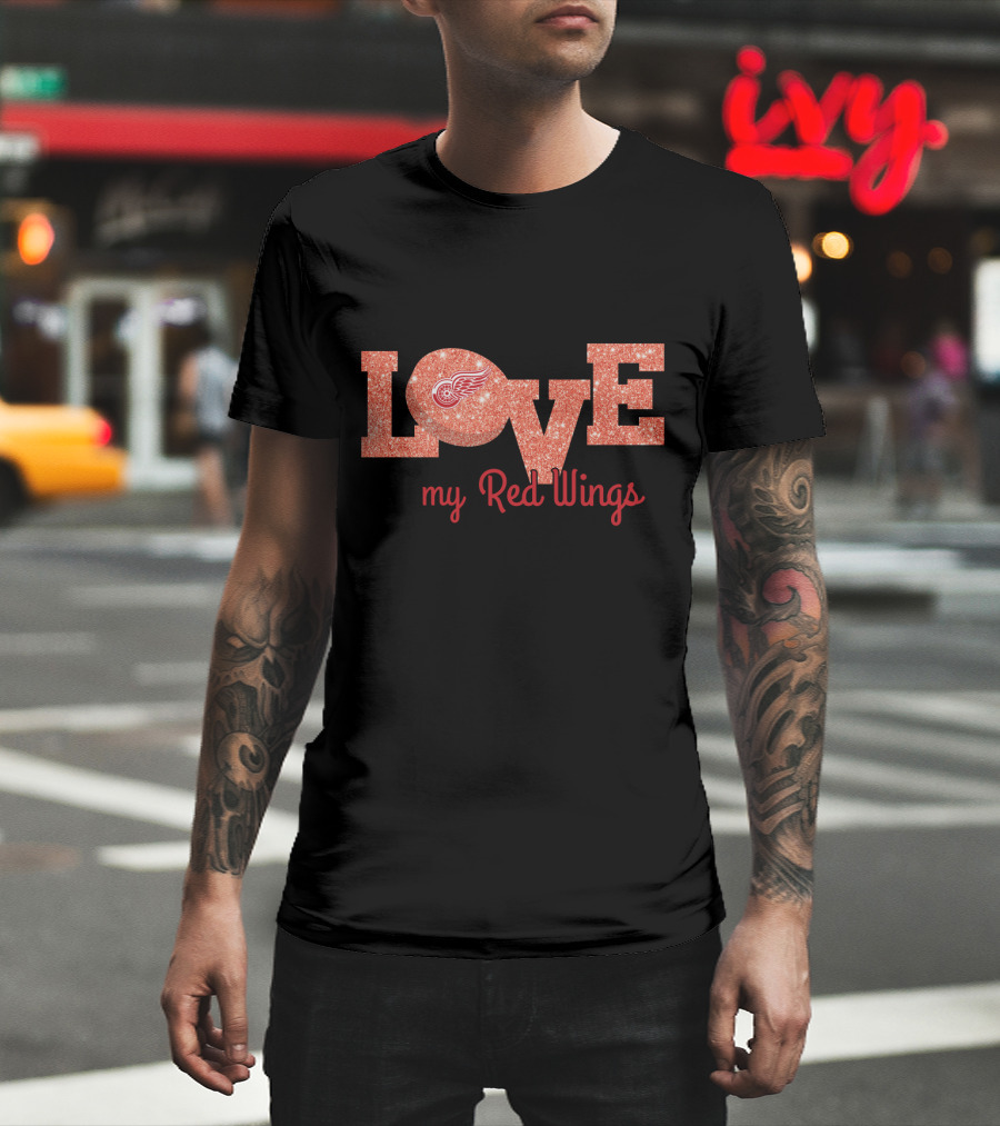 Sparkling Love My Red Wings Fans Glitter Text Design With Detroit T-Shirt