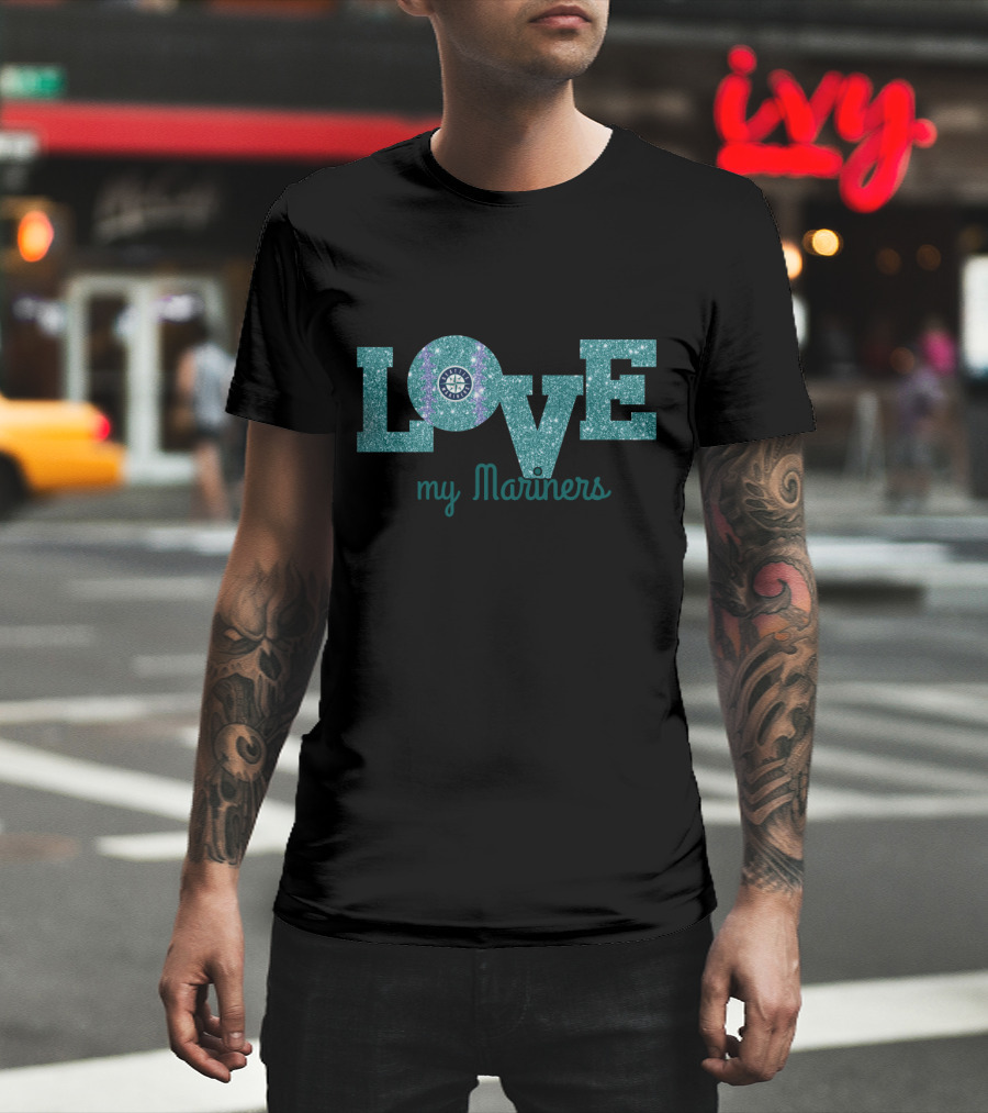Seattle Mariners Glitter Love My Mariners Fans T-Shirt