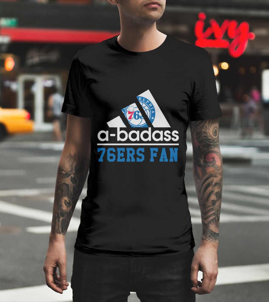 A-Badass Philadelphia 76ers 76ers Fan T-Shirt